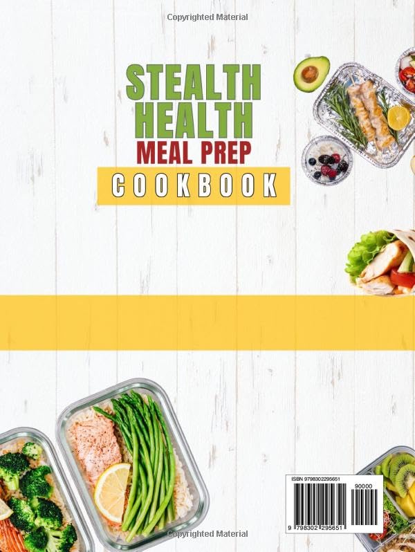Stealth Health Meal Prep Cookbook: The Ultimate Guide to Healthy and Convenient Meal Prep (Smart Eating Series)