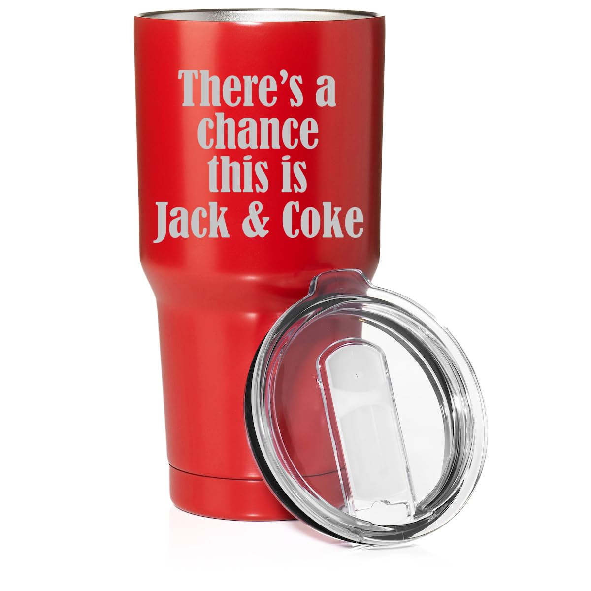 Smooth Body Tumbler Stainless Steel Vacuum Insulated Travel Mug Cup Gift There's A Chance This Is Jack & Coke (Red, 30 oz)