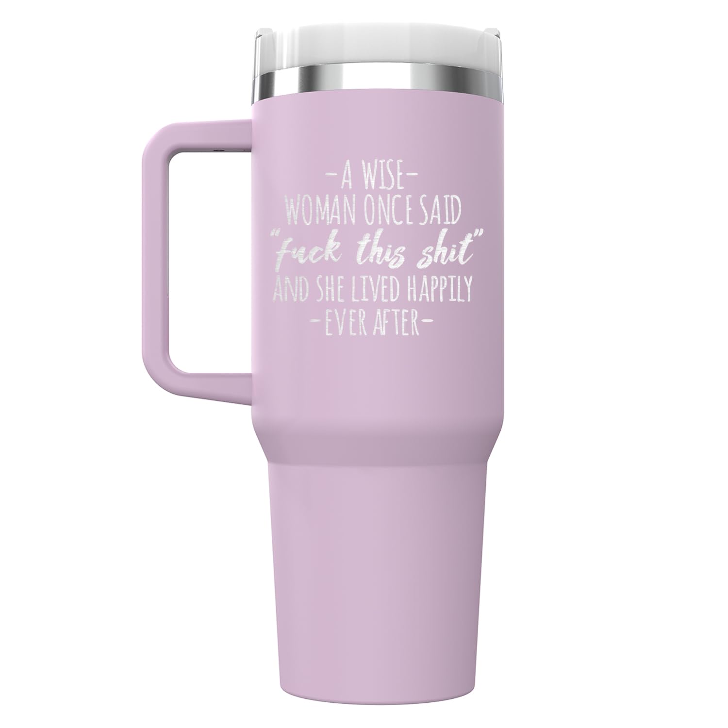 A Wise Woman Once Said F This And She Lived Happily Ever After Engraved Insulated Stainless Steel Tumbler with Handle, Lid, and Straw 40 oz. Funny Divorce Retirement Feminist Gift (Lavender)