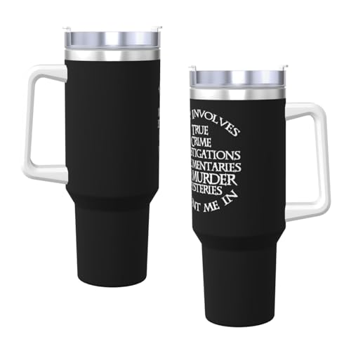 YVNUM 40 oz Tumblers with White Handle,If It Involves True Crime Stainless Steel Thermos Travel Coffee Mug for Water, Iced Tea or Coffee,with Lid Straw Leakproof