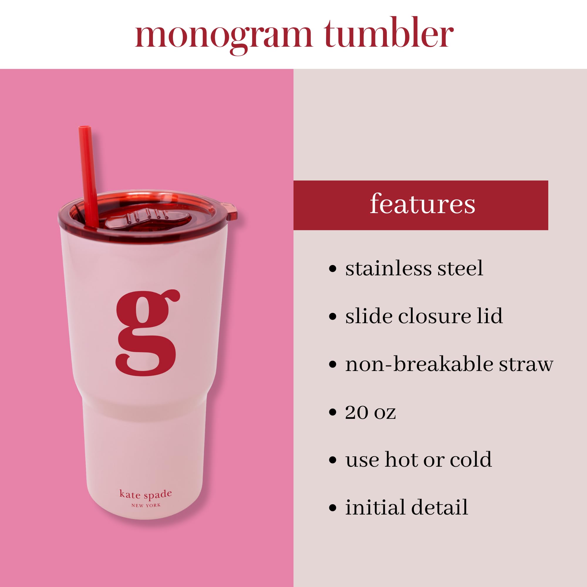 kate spade new york 20 Ounce Insulated Initial Tumbler for Cold and Hot Drinks with Reusable Straw, Stainless Steel Travel Cup with Slide Top Lid (G)