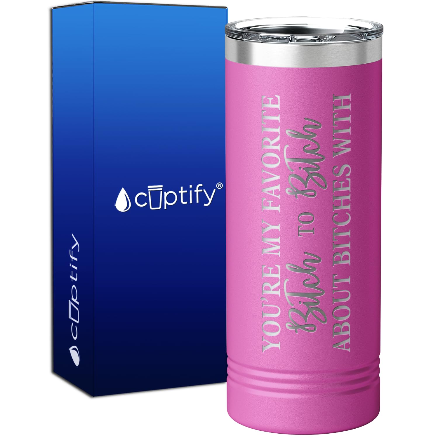 Cuptify You're my Favorite Bitch to Bitch About Skinny Tumbler with Lid Laser Engraved on Blush 22 oz Vacuum Insulated Birthday Gift for Women, Best Friend, Sister