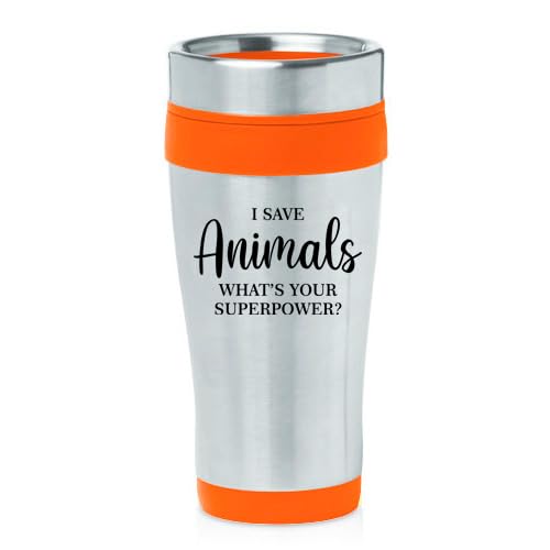 16oz Insulated Stainless Steel Travel Mug Coffee Mug Tumbler I Save Animals Superpower Funny Vet Tech Veterinarian (Orange)