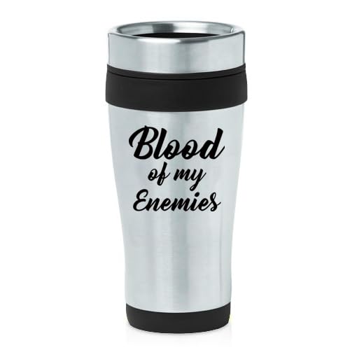 16oz Insulated Stainless Steel Travel Mug Coffee Mug Tumbler Blood Of My Enemies (Black)