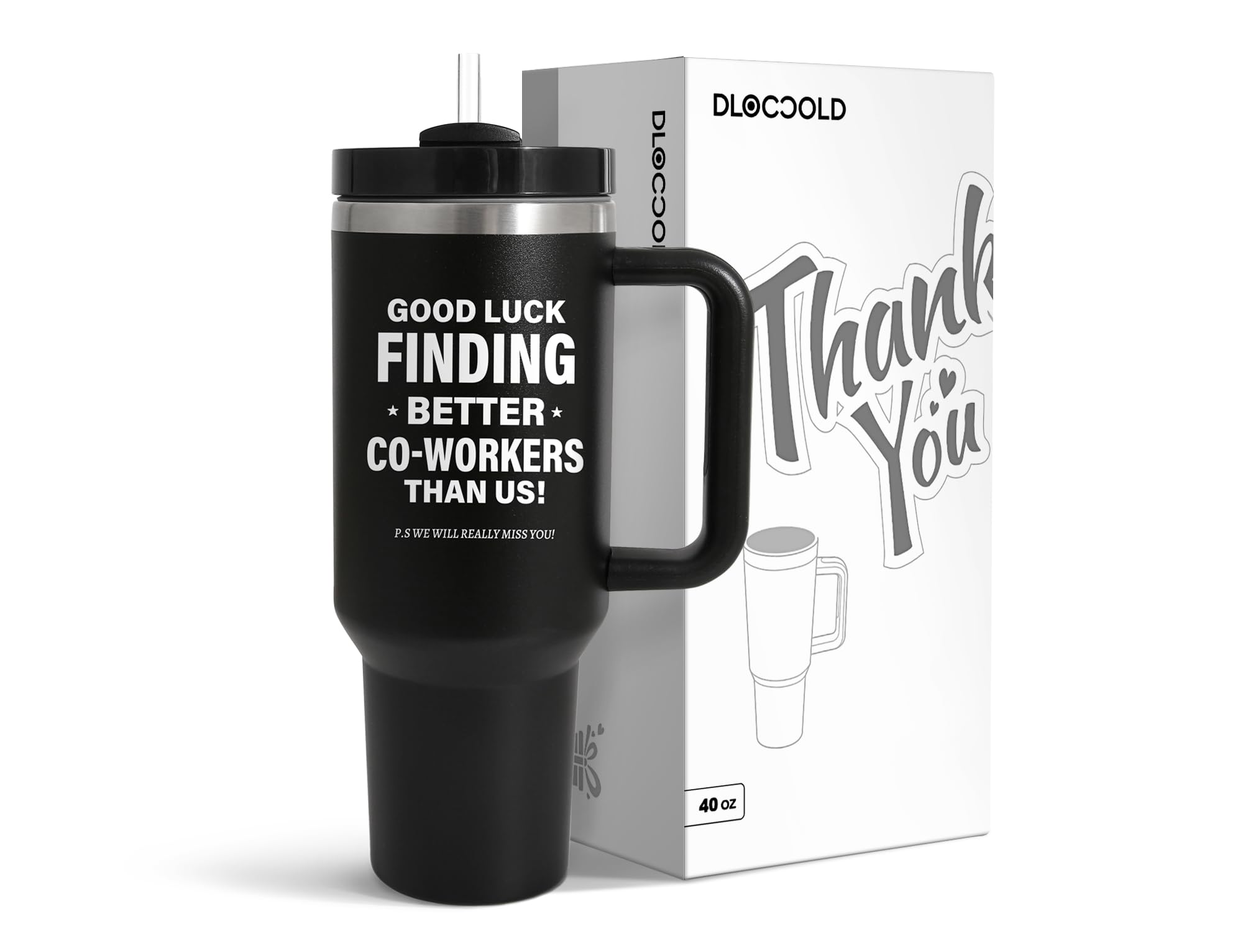 DLOCCOLD Farewell Gifts for Coworkers, Going Away Leaving Gift For Coworker, Good Luck Finding Better Coworkers Than Us Gifts For Colleagues, Boss, Friends, Men, Women, 40oz Tumbler, Black