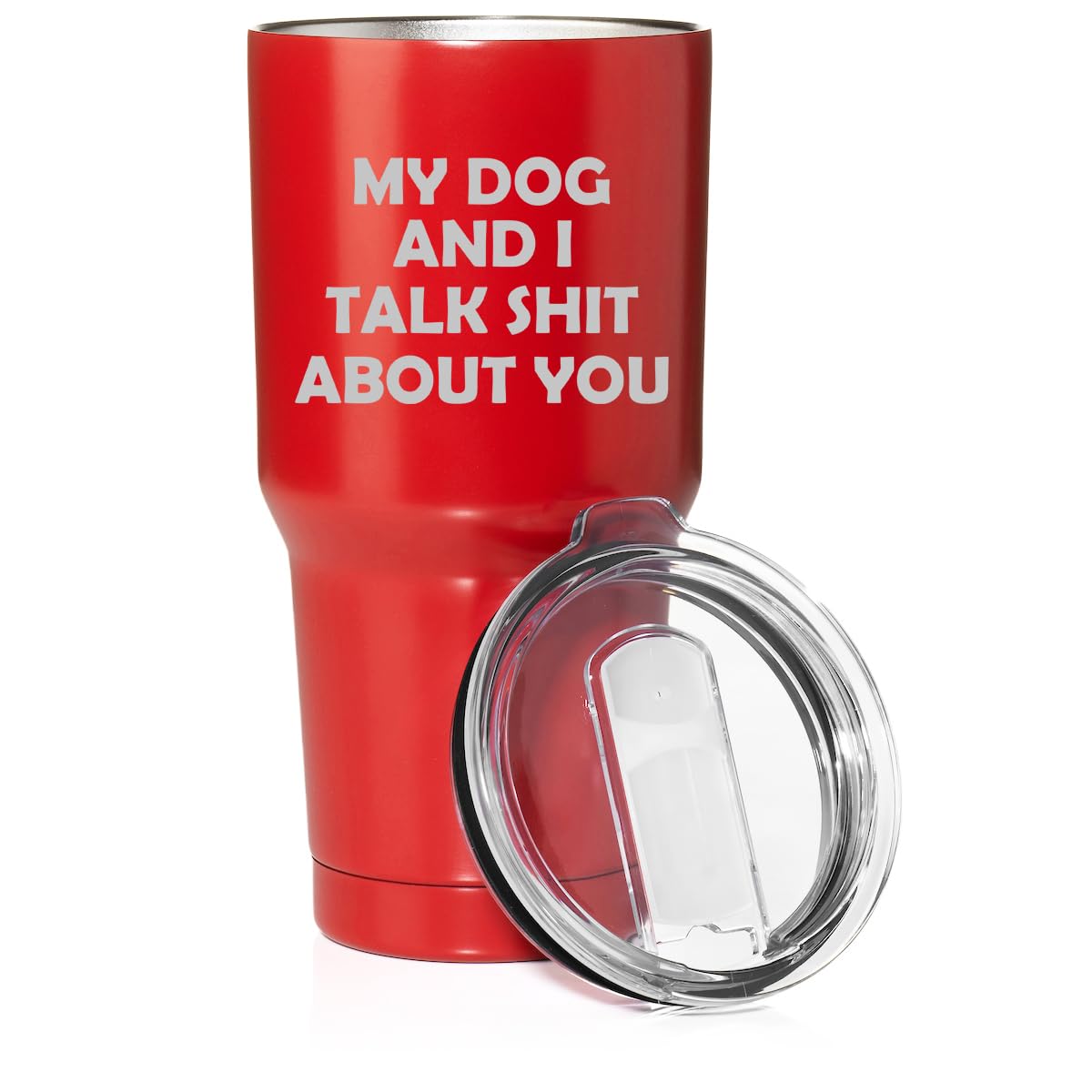 Smooth Body Tumbler Stainless Steel Vacuum Insulated Travel Mug Cup Gift My Dog And I Talk About You Funny (Red, 30 oz)