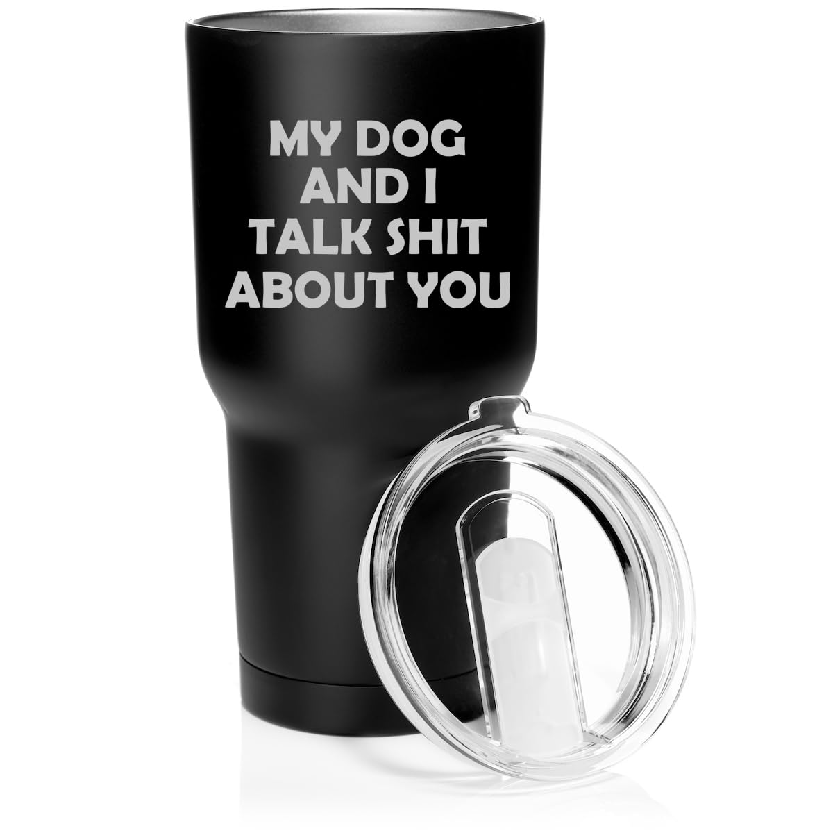 Smooth Body Tumbler Stainless Steel Vacuum Insulated Travel Mug Cup Gift My Dog And I Talk About You Funny (Black, 30 oz)