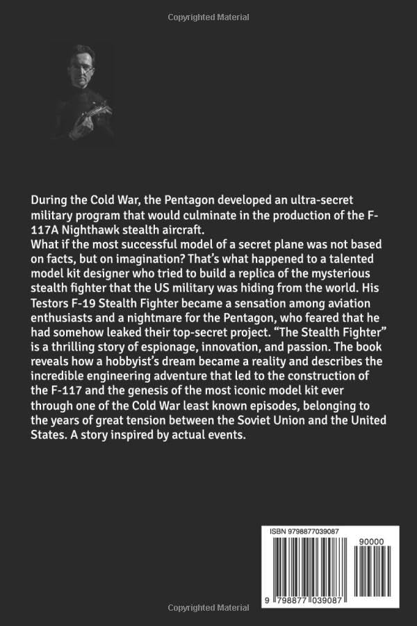 The Stealth Fighter (English Edition): The story of the man that tried to shake Pentagon's most secret program