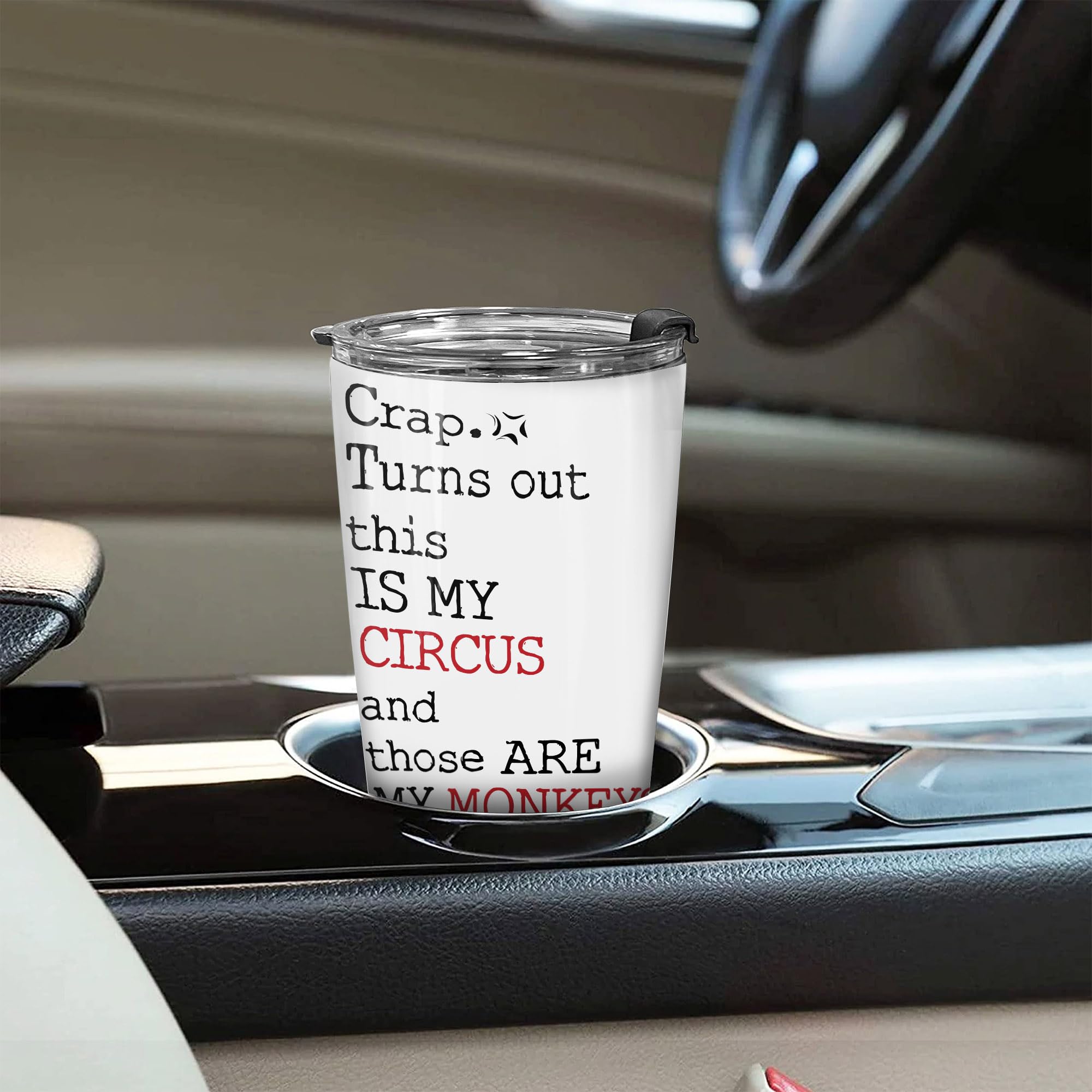 Crap. Turns Out This Is My Circus And These Are My Monkeys Funny Mothers Day Gifts for Mom, Mother, Mama – Sarcastic Funny Mom Gifts from Son Daughter Funny Mom Tumbler With Lid 20oz Travel Coffee Cup