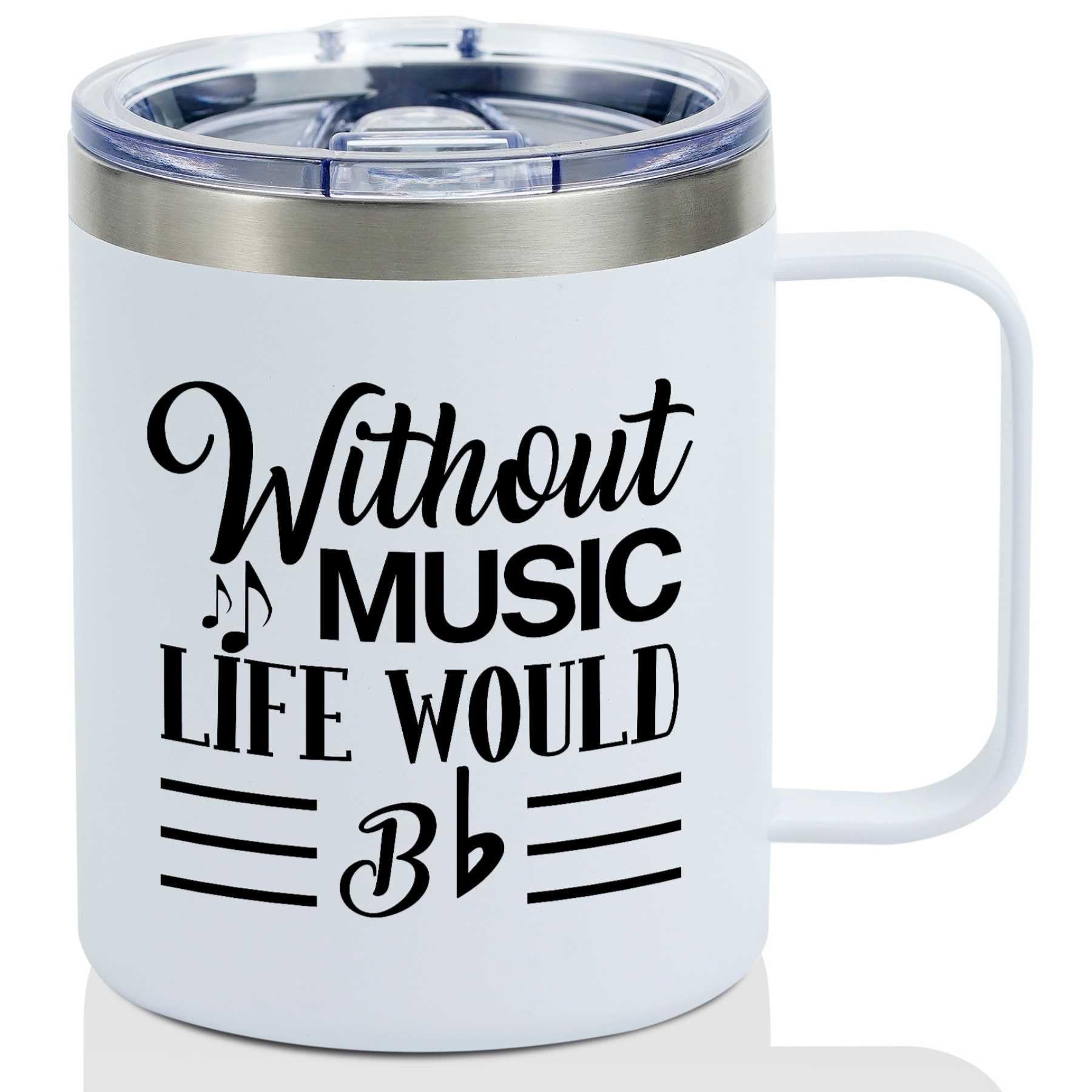 Onebttl Music Lover Gifts For Men, Male, Him - Without Music Life Would B Flat - 12 oz /350 ml Insulated Mugs with Lid - Musician Gifts, Musical Lovers Gift - (White)