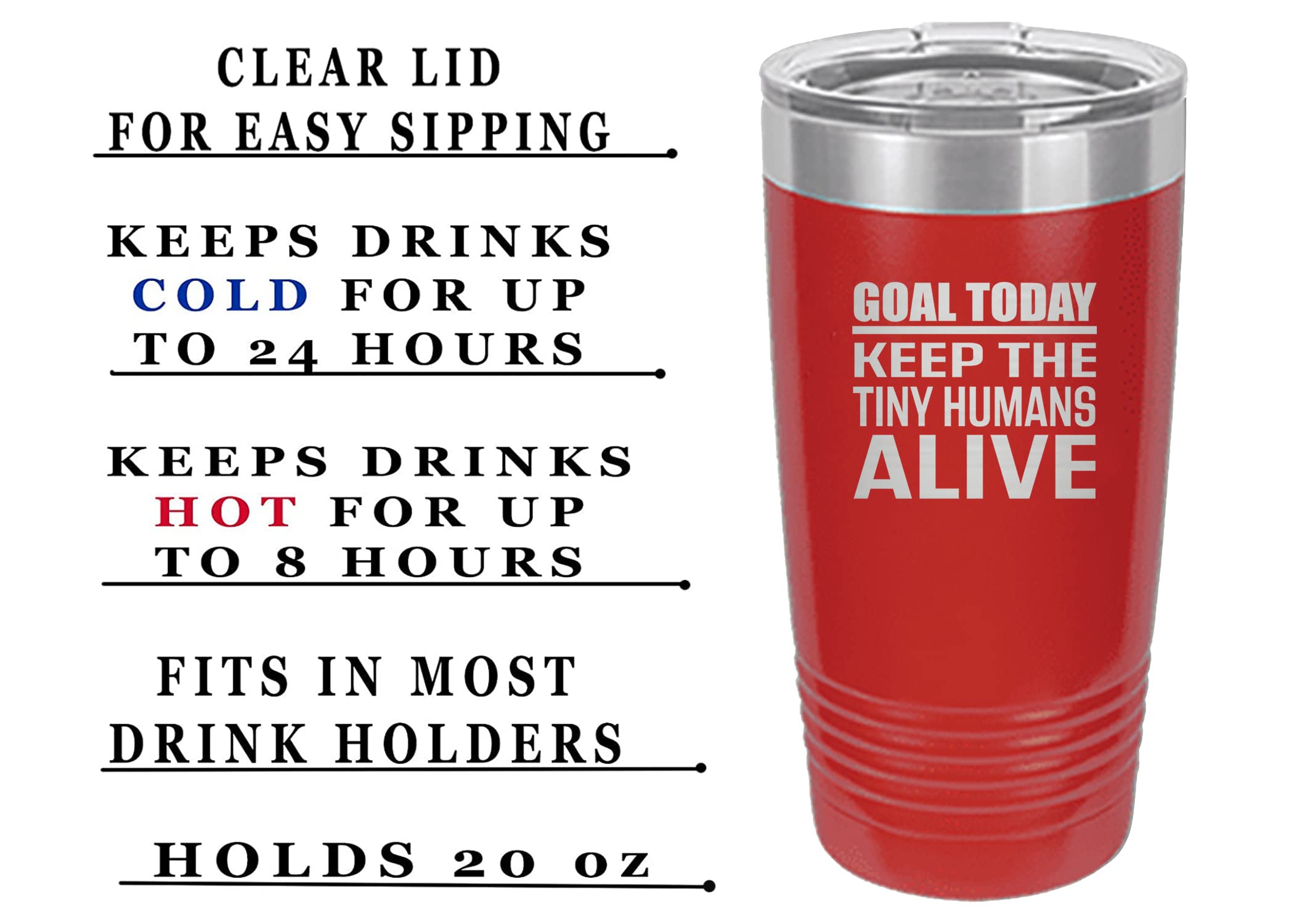 Rogue River Tactical Funny Mom Goal Today Keep The Tiny Humans Alive 20 Oz. Travel Tumbler Mug Cup w/Lid Vacuum Insulated Hot or Cold Mother's Day Gift (Red)