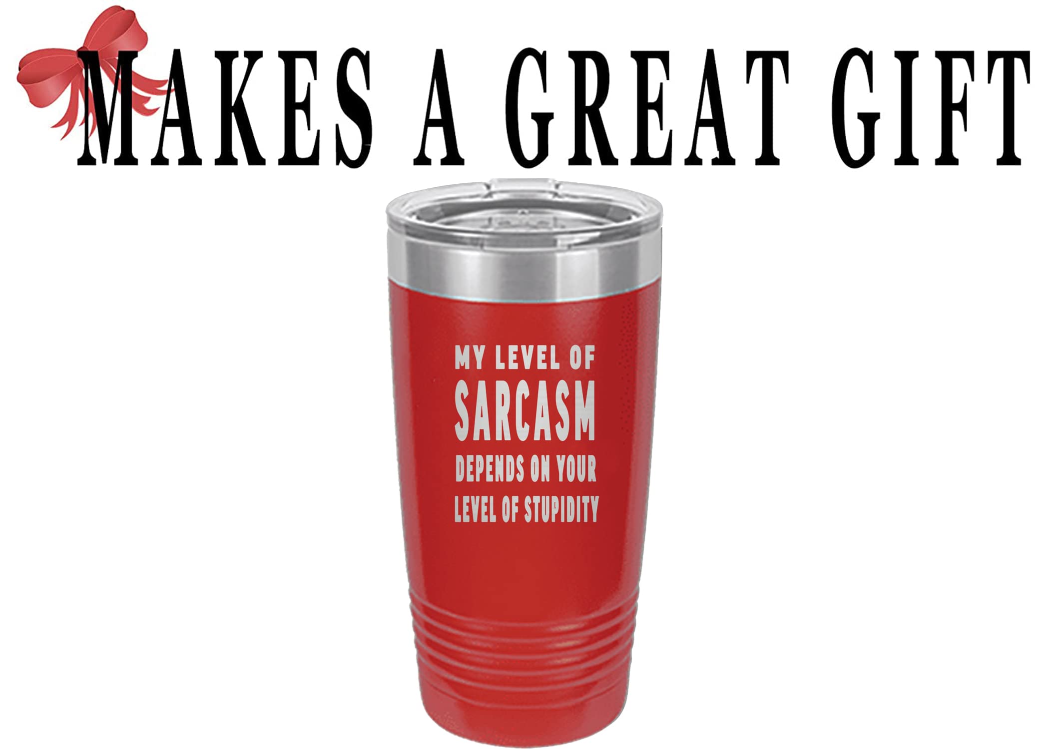 Rogue River Tactical Funny Sarcastic Office Work 20 Oz. Travel Tumbler Mug Cup w/Lid Vacuum Insulated Hot or Cold Level of Sarcasm (Red)