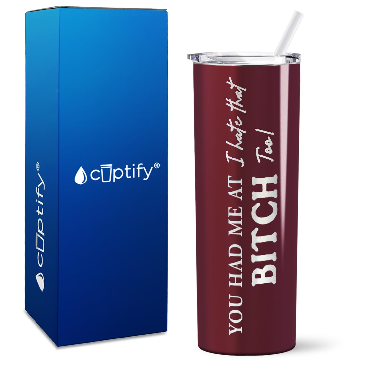 Cuptify You Had Me at I Hate That Too! Skinny Tumbler with Lid Laser Engraved on Green 22 oz Insulated Stainless Steel Best Friend Birthday Gift For Women