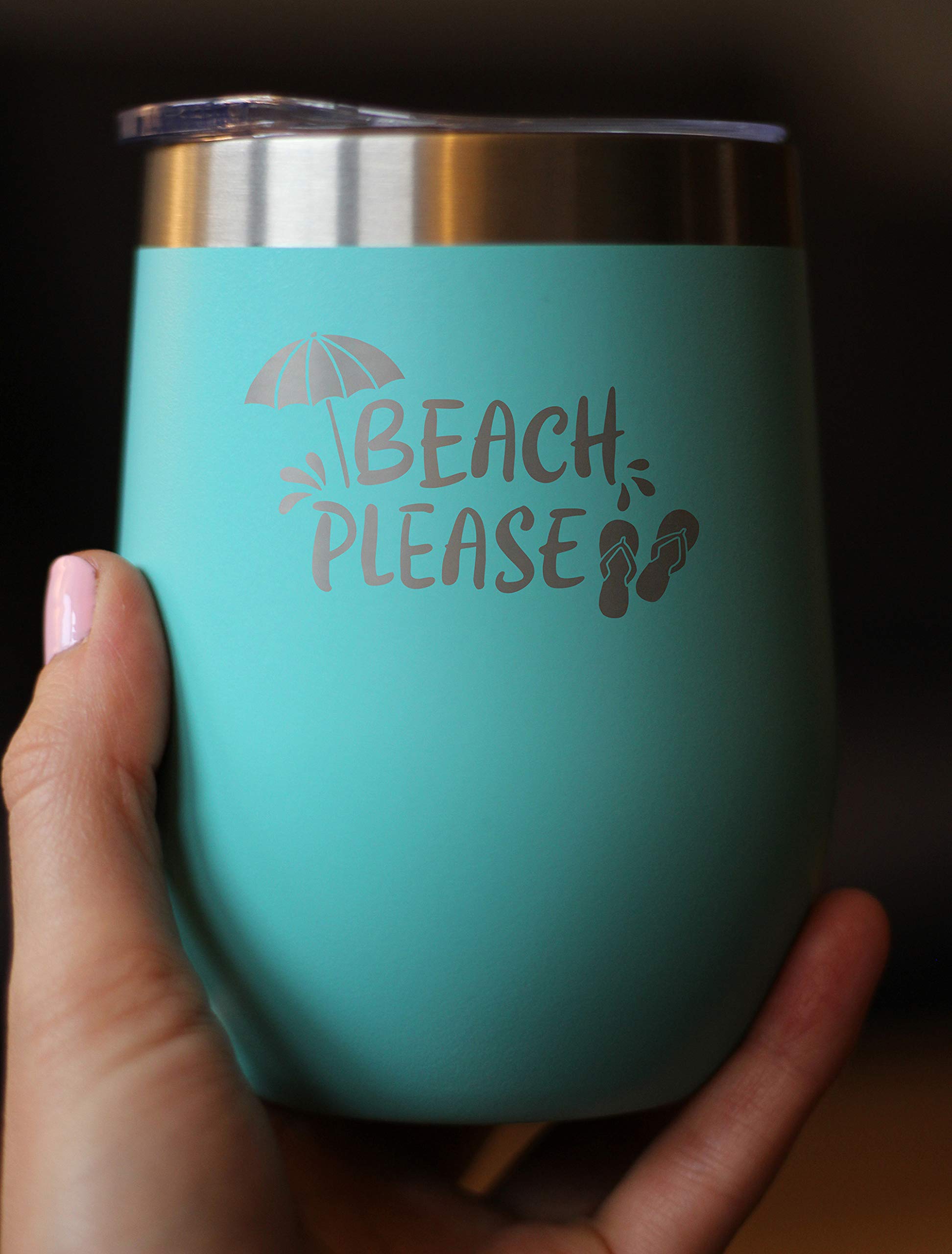 Beach Please - Travel Wine Tumbler with Sliding Lid - Stemless Stainless Steel Insulated Cup - Cute Funny Outdoor Camping Item - Teal