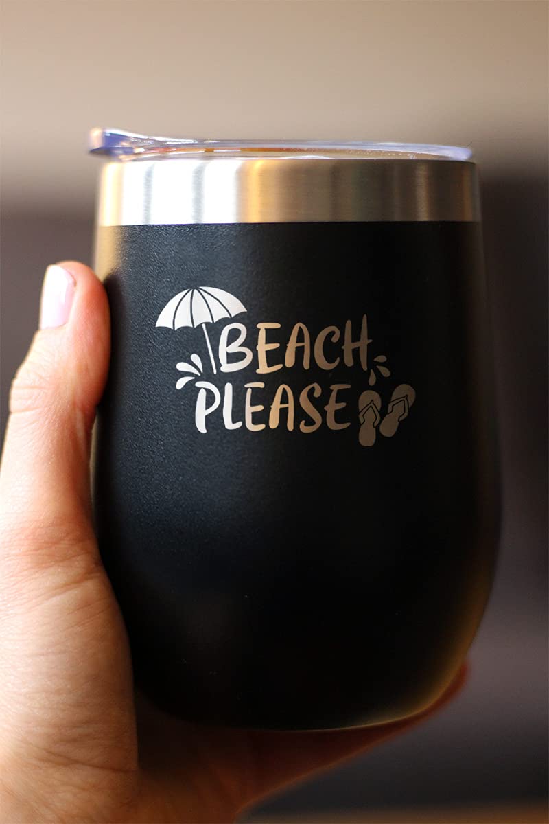 Beach Please - Travel Wine Tumbler with Sliding Lid - Stemless Stainless Steel Insulated Cup - Cute Funny Outdoor Camping Gift - Black