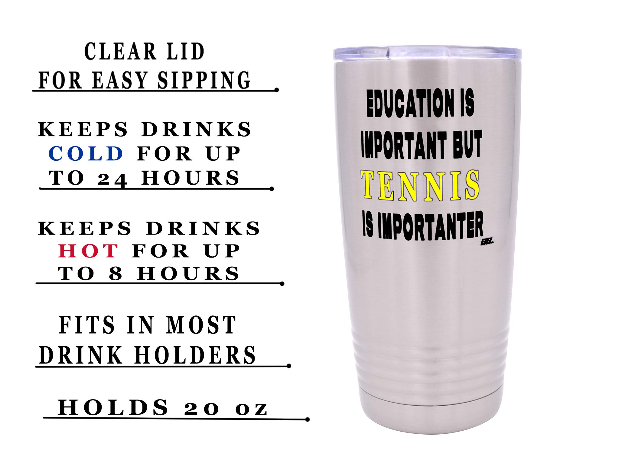 Rogue River Tactical Funny Tennis PLayer 20 Oz. Travel Tumbler Mug Cup with Lid Education Important Gift Idea