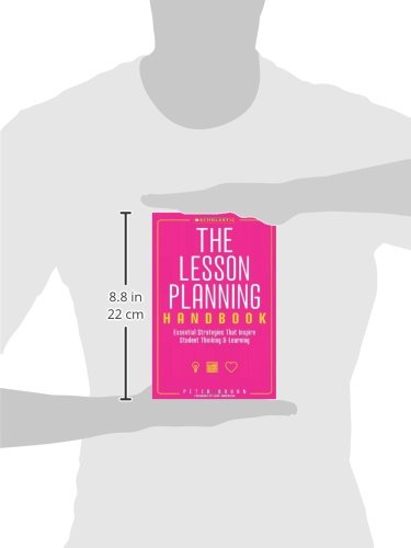The Lesson Planning Handbook: Essential Strategies That Inspire Student Thinking and Learning