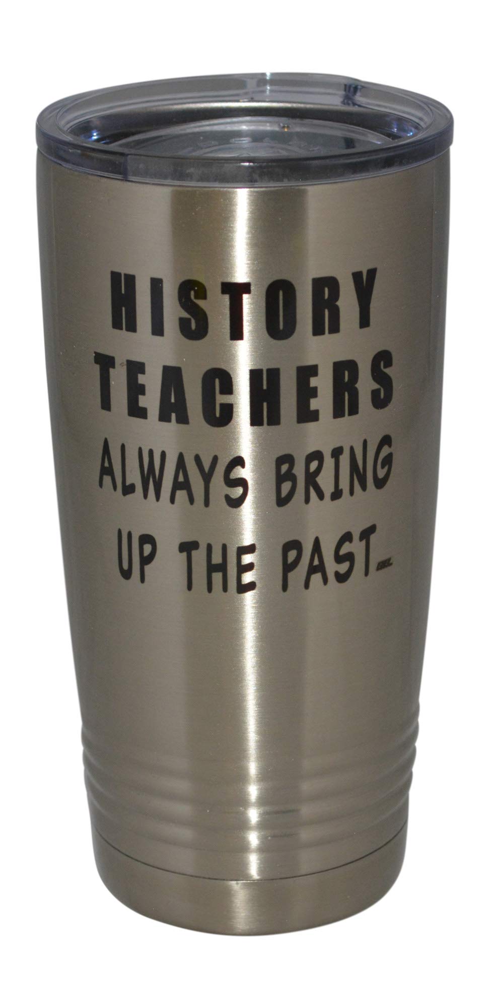 Rogue River Tactical Funny History Teacher 20 Oz. Travel Tumbler Mug Cup w/Lid Vacuum Insulated School Professor Teaching Educator Gift