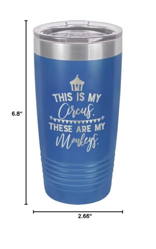 THIS IS MY CIRCUS THESE ARE MY MONKEYS Blue 20 oz Drink Tumbler With Straw | Engraved Stainless Steel Travel Mug | Funny Quote Gift Idea | OnlyGifts.com