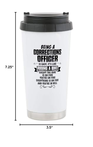 CafePress Being A Corrections Officer... Travel Mug 20 oz. Insulated Stainless Steel Coffee Tumbler