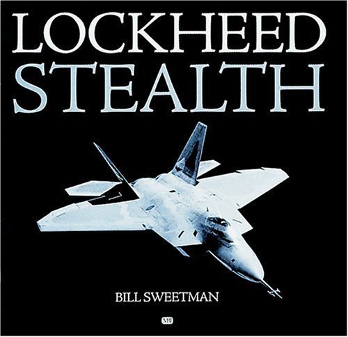 Lockheed Stealth (Motorbooks Classic) by Bill Sweetman (2005-01-06)