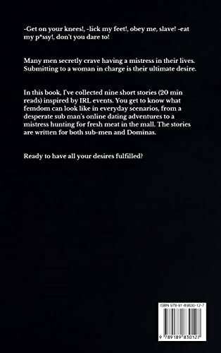 Femdom Short Stories: A Collection of Nine BDSM Stories, Inspired by IRL events (Femdom Action)