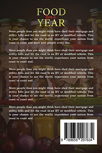 Food for a Year: The Leading Prepper’s Guide to Easily Acquiring, Storing, Stockpiling and Preparing Shelf-Stable Foods for Long-Term Survival (Be Well Prepared for Any Disaster or Emergency!)