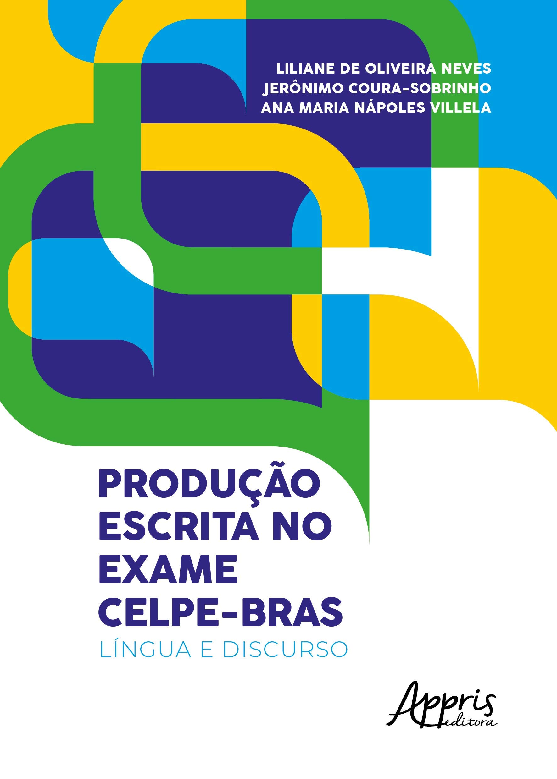 Produção Escrita no Exame CELPE-BRAS. LĂngua e Discurso
