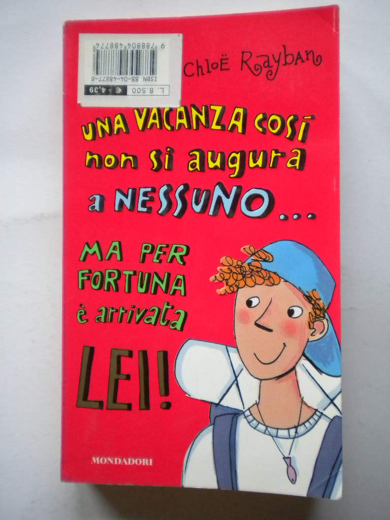 Una vacanza così non si augura a nessuno...ma per fortuna è arrivato lui!