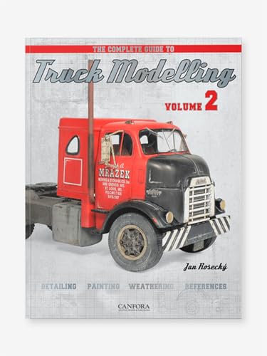 The Complete Guide to Truck Modelling Volume 2
