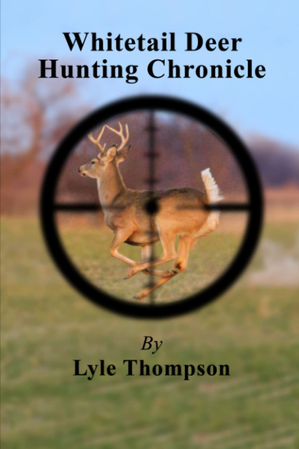 Whitetail Deer Hunting Chronicle