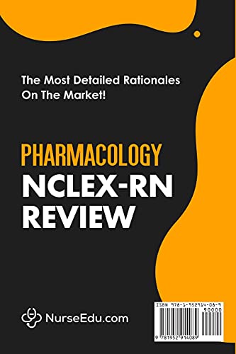 Pharmacology NCLEX-RN Review: 100 Practice Questions with Detailed Rationales Explaining Correct & Incorrect Answer Choices