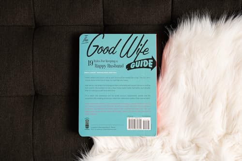 The Good Wife Guide: 19 Rules for Keeping a Happy Husband