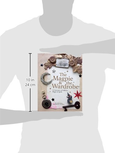The Magpie and the Wardrobe: A Curiosity of Folklore, Magic and Spells