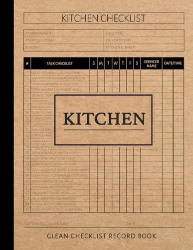 Kitchen Clean Checklist Record Book: Food Prep Area Hygiene Records. Detail & Track Every Refresh. Ideal for Business, Home & School