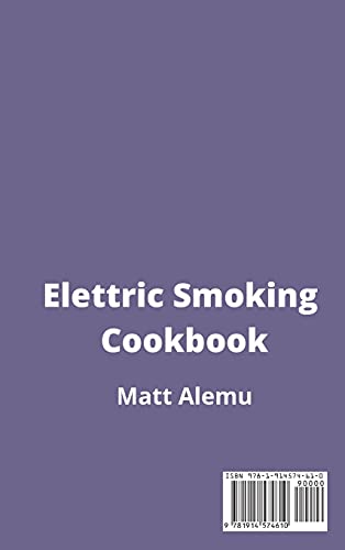 Electric Smoking Cookbook: The best beginner's guide 100 Happy, Easy and Delicious Masterbuilt Smoker Recipes for Your Whole Family