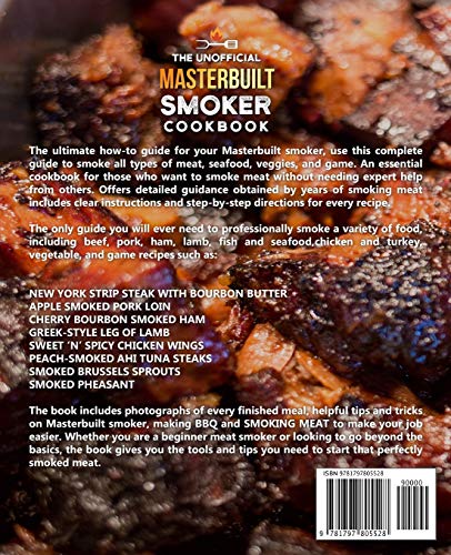 The Unofficial Masterbuilt Smoker Cookbook: The Art of Smoking Meat for Real Pitmasters, Ultimate Smoker Cookbook for Real Barbecue