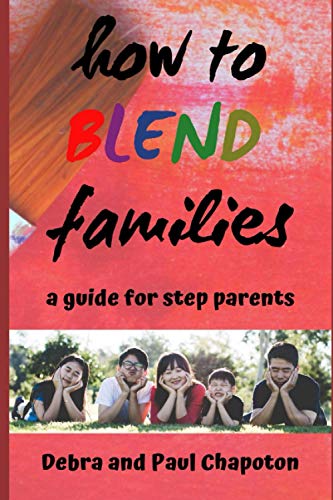 How to Blend Families: A Guide for Step Parents