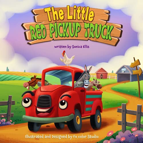 The Little Red Pickup Truck: A children's book about the power of kindness, compassion and empathy.
