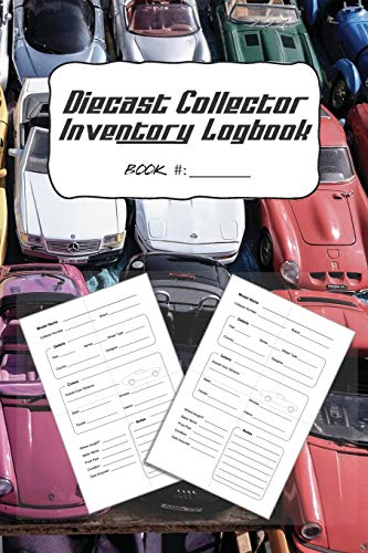 Diecast Collector Inventory Logbook: Detail & track your collection of diecast vehicles