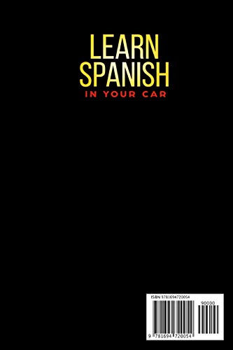 LEARN SPANISH IN YOUR CAR: Language Lessons Bundle Contains Spanish For Beginners + Spanish Grammar + Spanish Short Stories +Spanish Phrases And Words. Best Spanish Language Learning!
