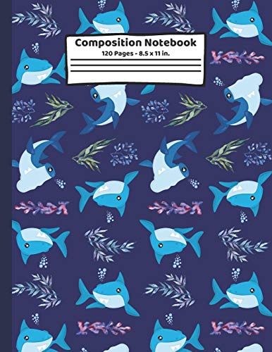 Sharks Composition Notebook: Shark Gifts: Paperback Blank Wide Ruled Lined Paper Journal for School: 8.5" x 11"