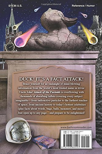 Uncle John's Bathroom Reader Attack of the Factoids: Bizarre Bites of Incredible Information