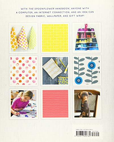 The Spoonflower Handbook: A DIY Guide to Designing Fabric, Wallpaper & Gift Wrap with 30+ Projects
