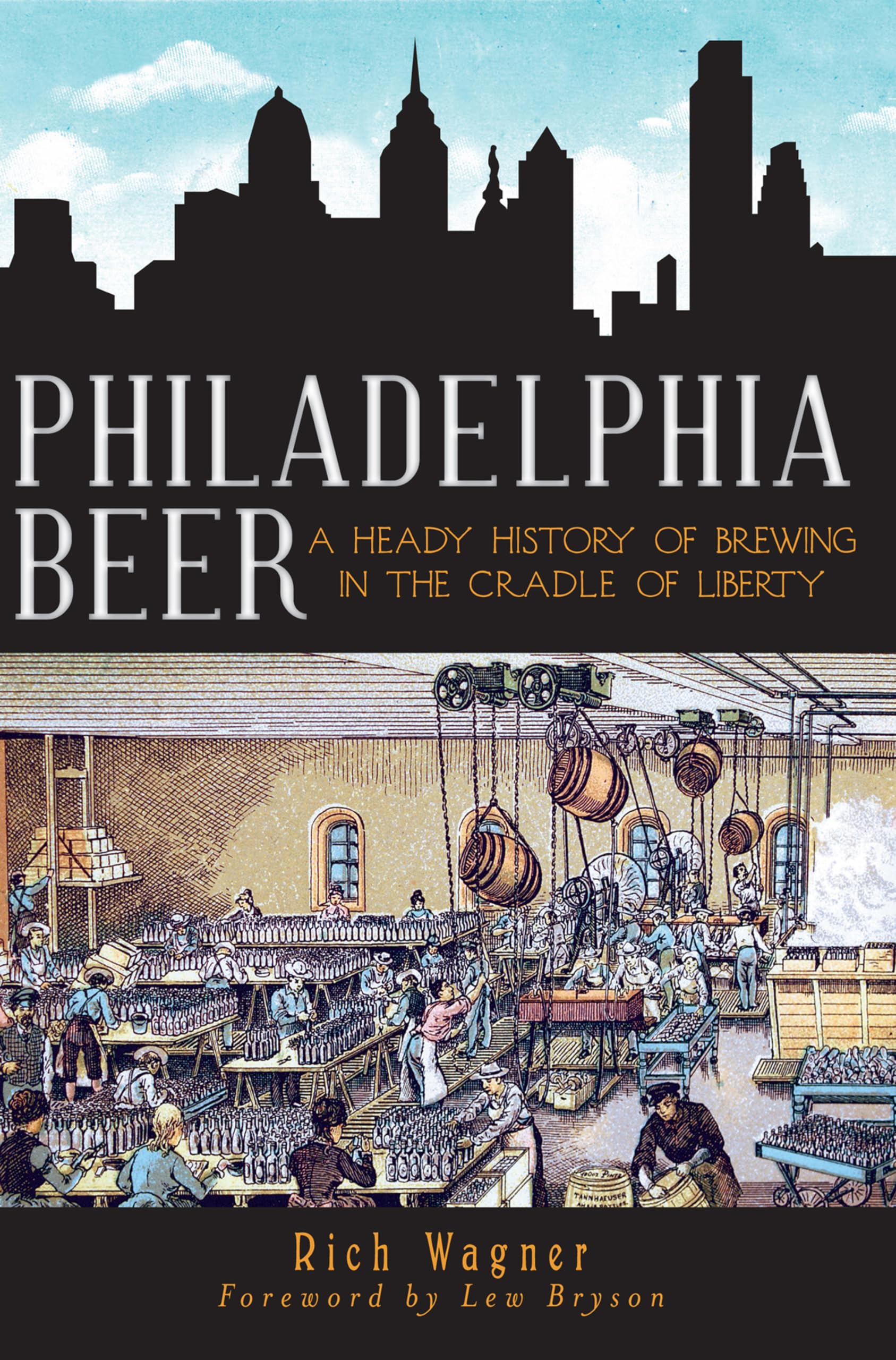Philadelphia Beer: A Heady History of Brewing in the Cradle of Liberty (American Palate)