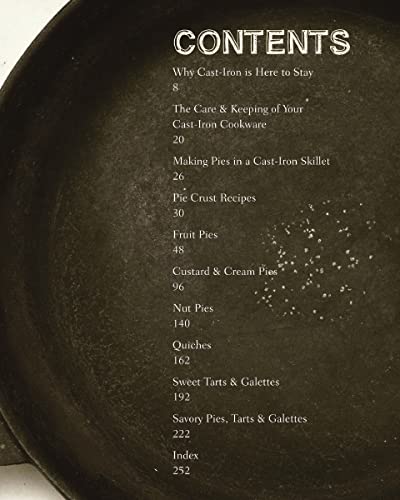 The Cast Iron Pies Cookbook: 101 Delicious Pie Recipes for Your Cast-Iron Cookware