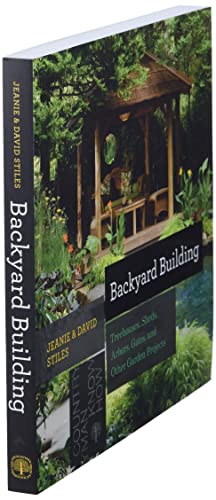 Backyard Building: Treehouses, Sheds, Arbors, Gates, and Other Garden Projects (Countryman Know How)