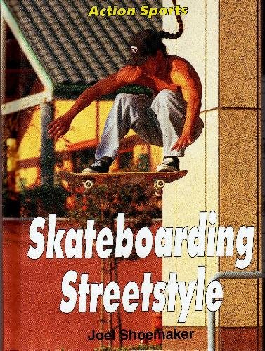 Skateboarding Streetstyle (Action Sports)