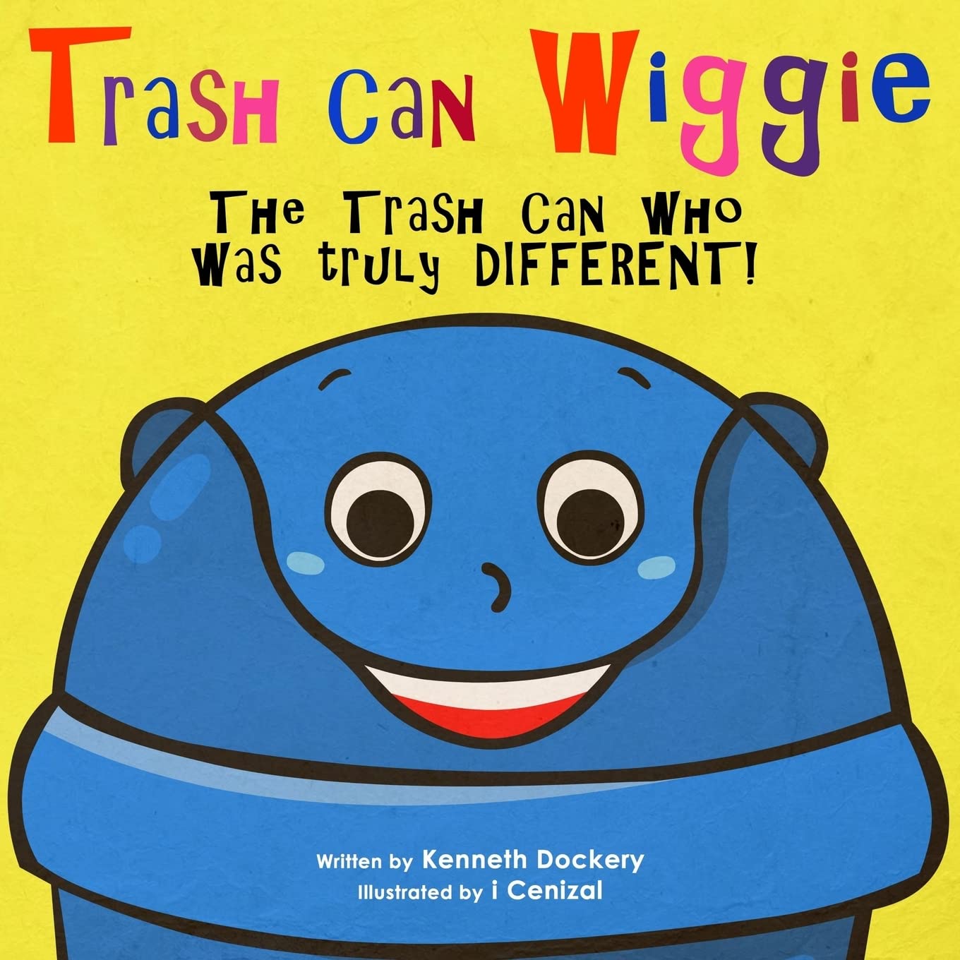 Trash Can Wiggie: The Trash Can who was truly DIFFERENT!