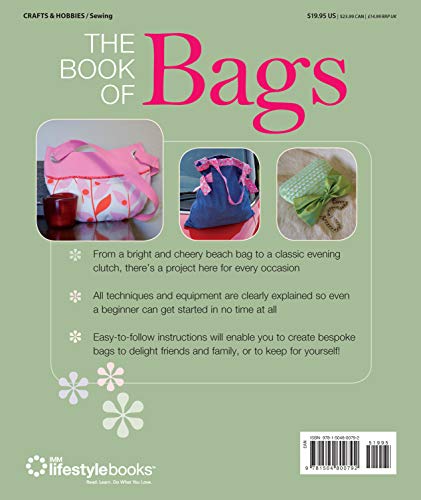 The Book of Bags: 30 Stylish Projects for Beautifully Sewn Bags (IMM Lifestyle Books)